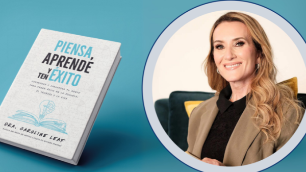 ‘Piensa, aprende y ten éxito’: el método de la Dra. Caroline Leaf para ...